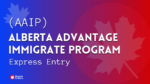 What is AAIP - Express Entry Stream? Process & How to Apply?